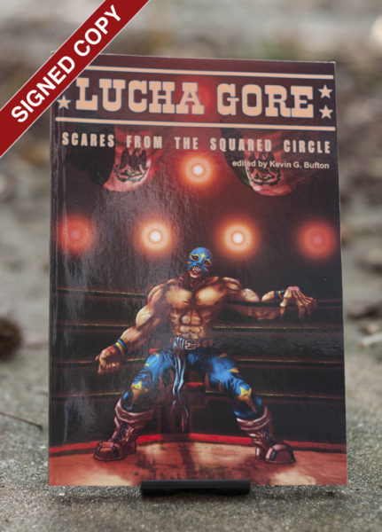 Lucha Gore edited by Kevin Bufton - Jay Wilburn | Official Author Website